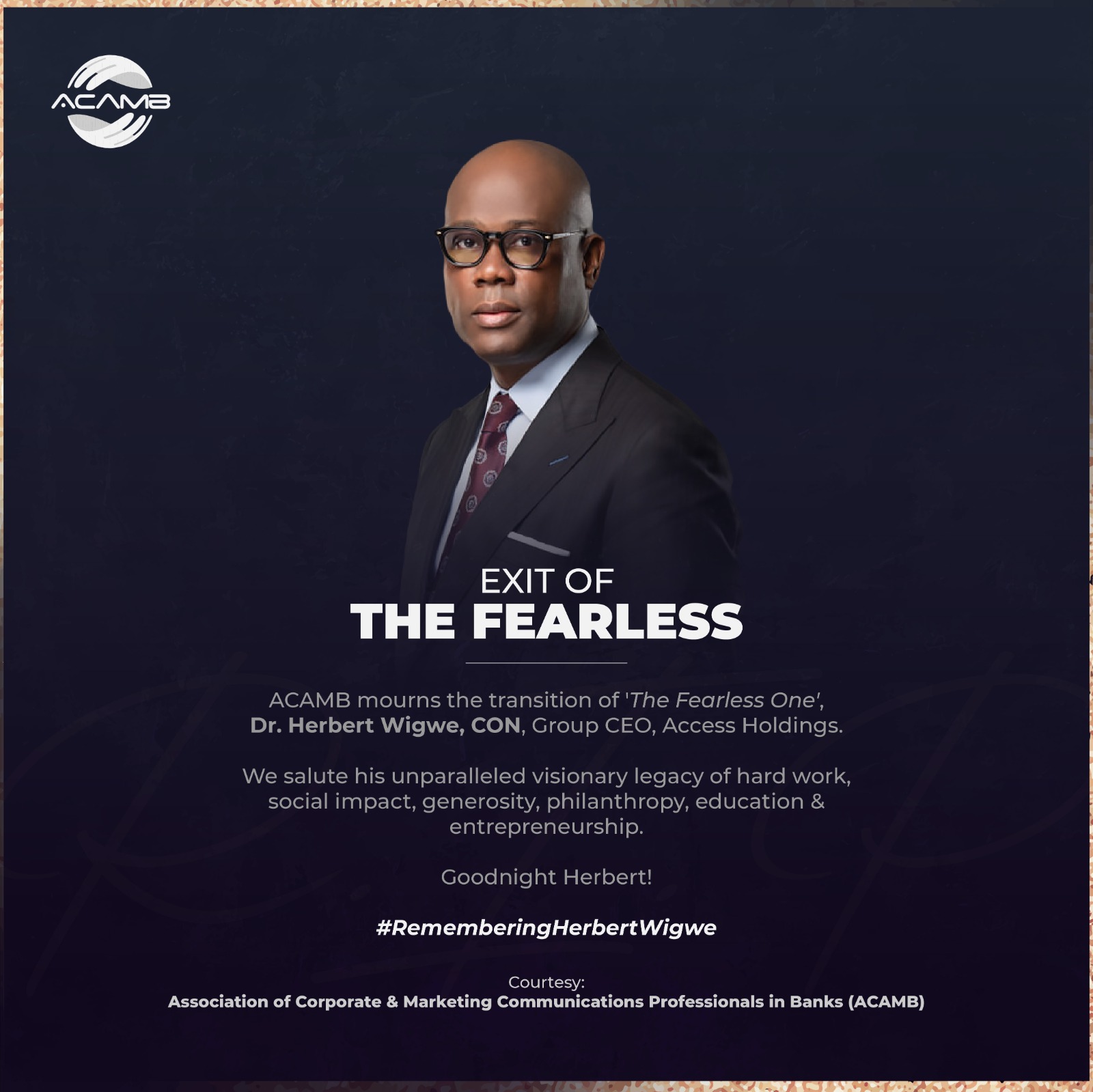 ACAMB Mourns Exit of ‘the fearless one ’, Dr. Herbert Wigwe, CEO of ...